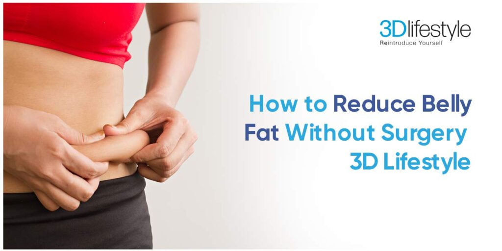 How to Reduce Belly Fat Without Surgery 3D Lifestyle PK